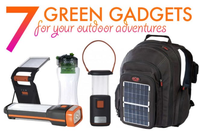 7 Green Gadgets For Your Next Outdoor Adventure