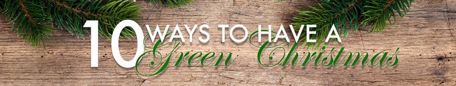 10 ways to have a green Christmas this year